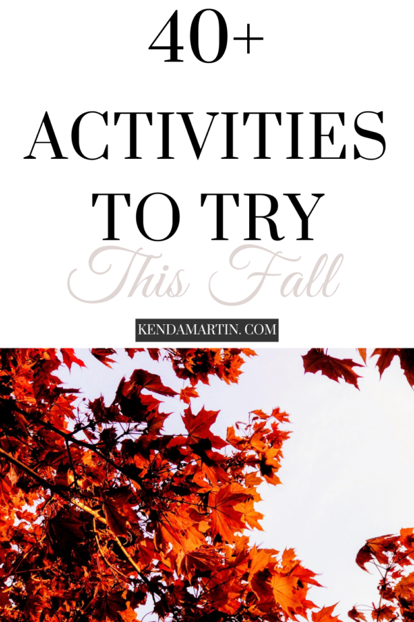 THE ULTIMATE FALL BUCKET LIST: 40+ THINGS TO DO THIS FALL | Kenda Martin