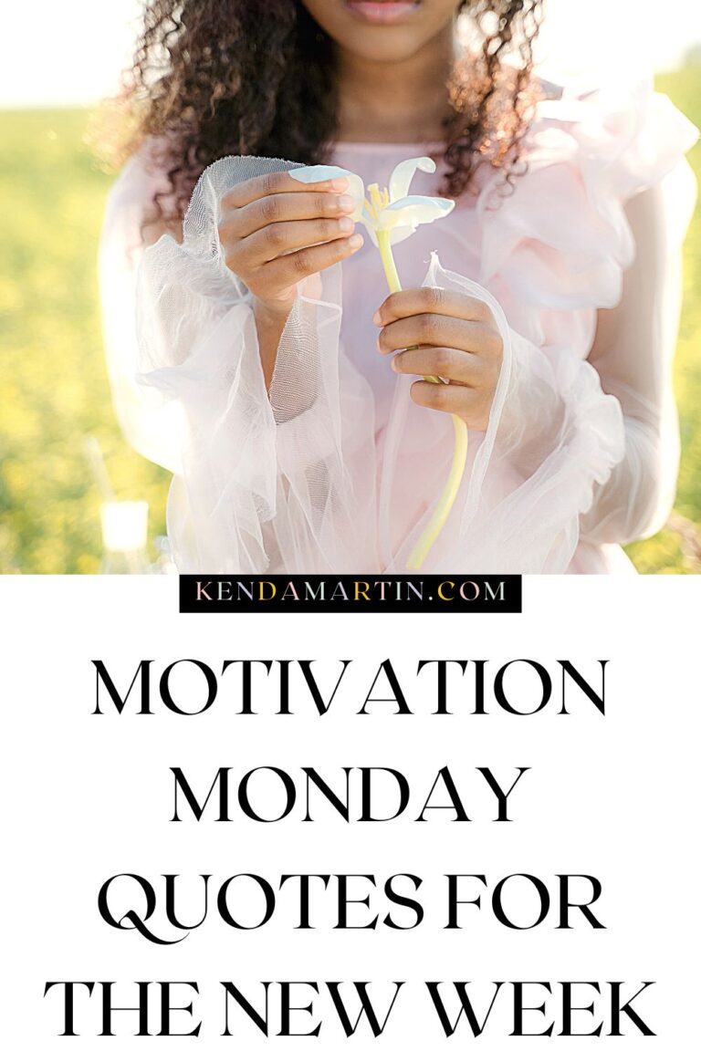 MOTIVATION MONDAY QUOTES FOR THE NEW WEEK | KENDA MARTIN