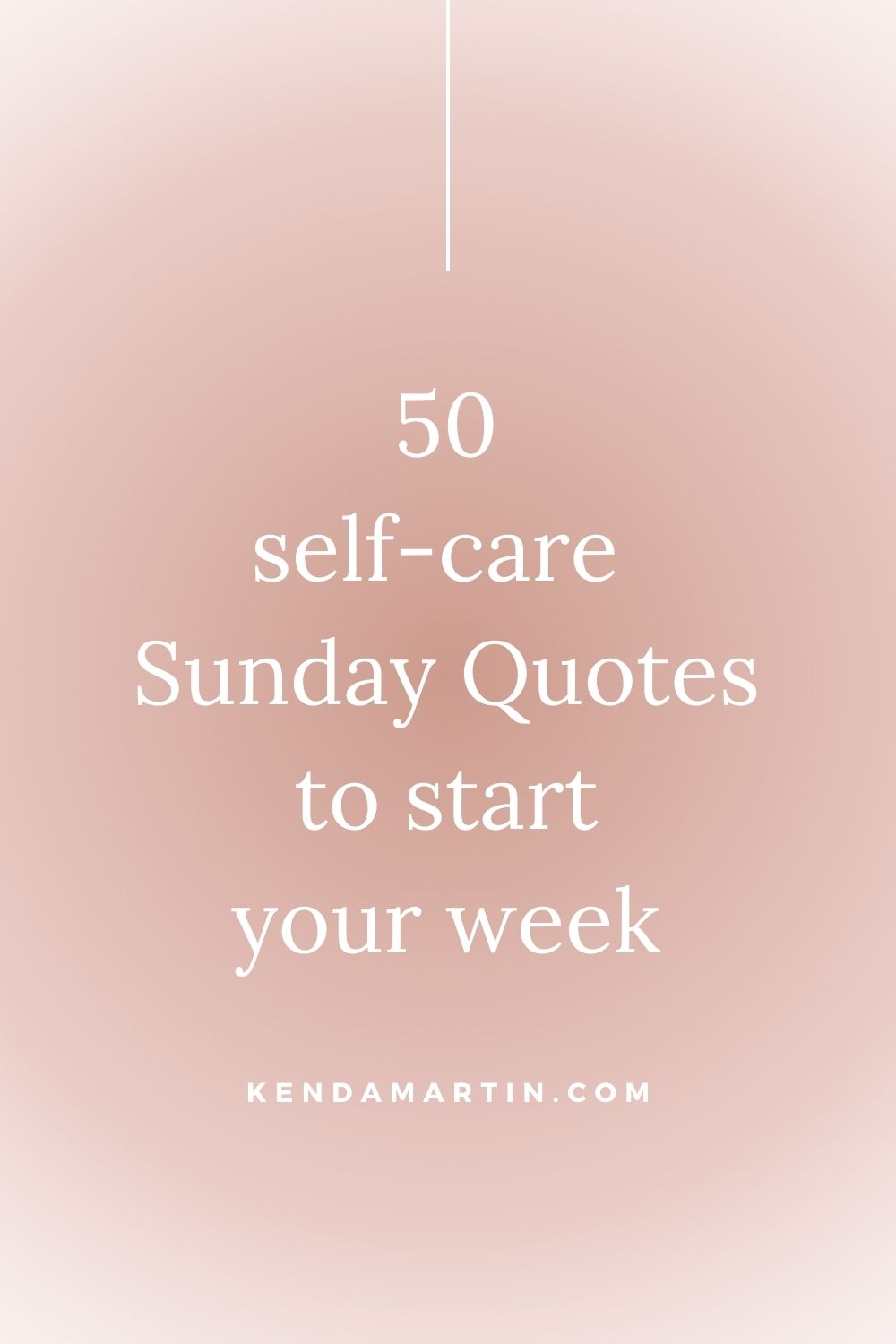 50 SELF-CARE SUNDAY QUOTES TO HELP YOU RECHARGE