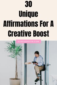 30 POSITIVE AFFIRMATIONS FOR CREATIVITY
