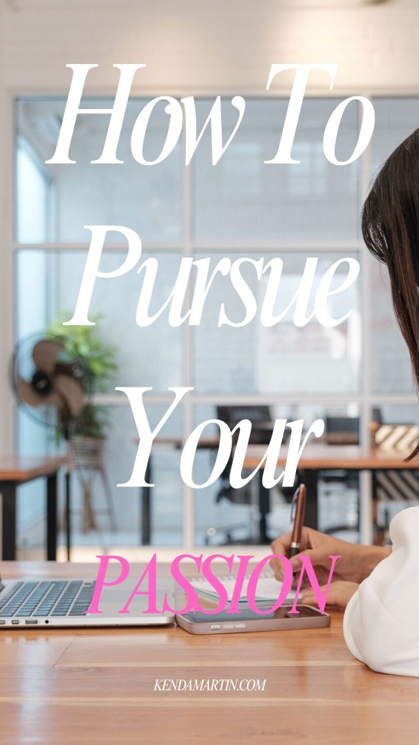 5 SIMPLE WAYS TO PURSUE YOUR PASSION