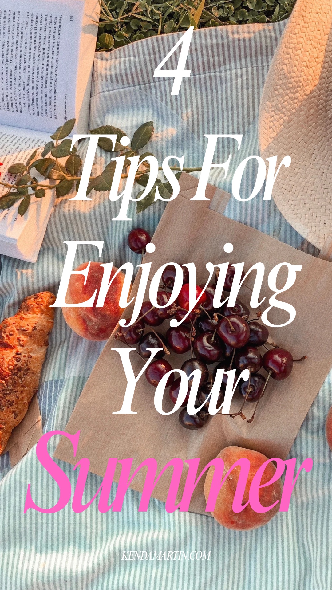 4 TIPS FOR ENJOYING YOUR SUMMER