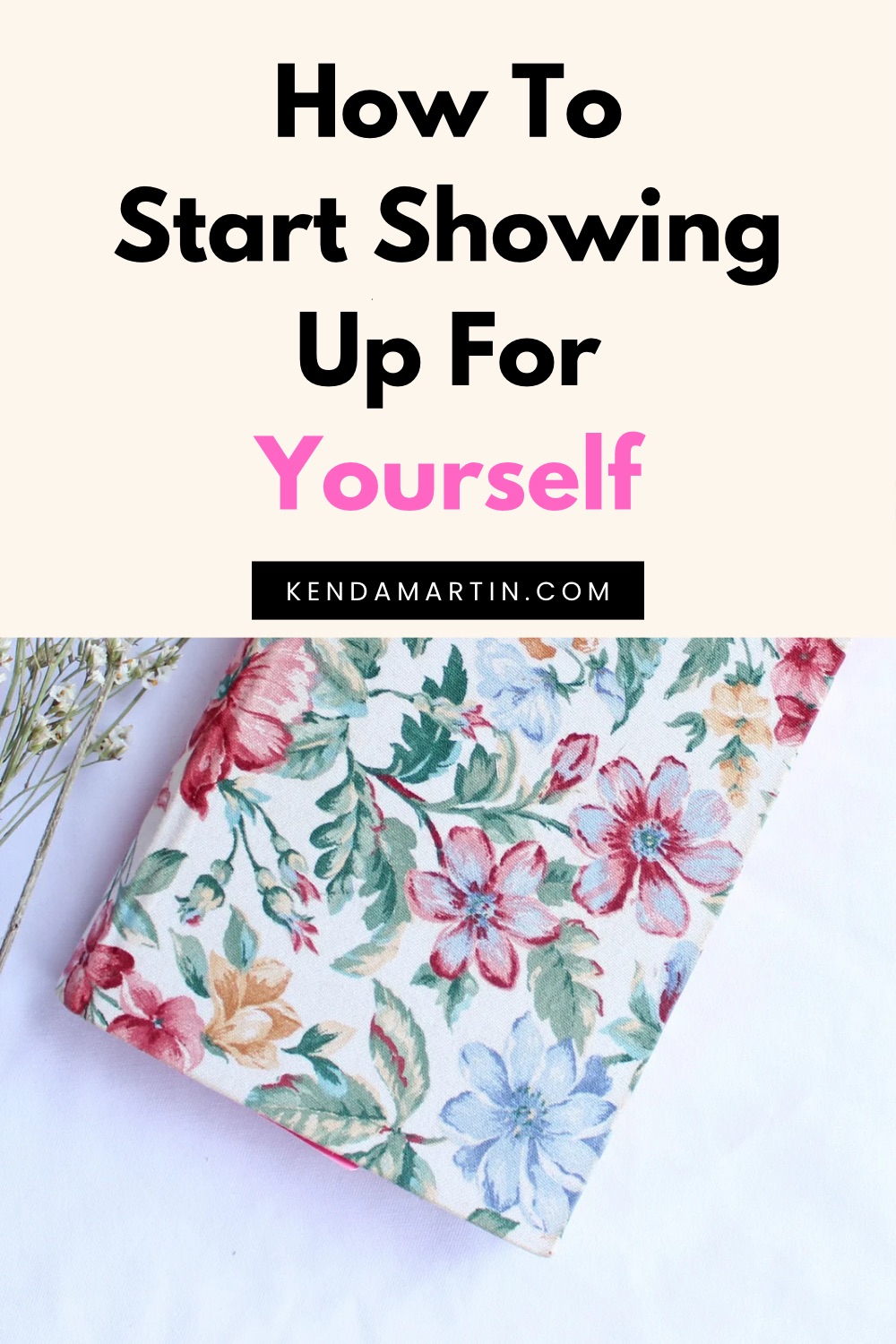 10 WAYS TO SHOW UP FOR YOURSELF