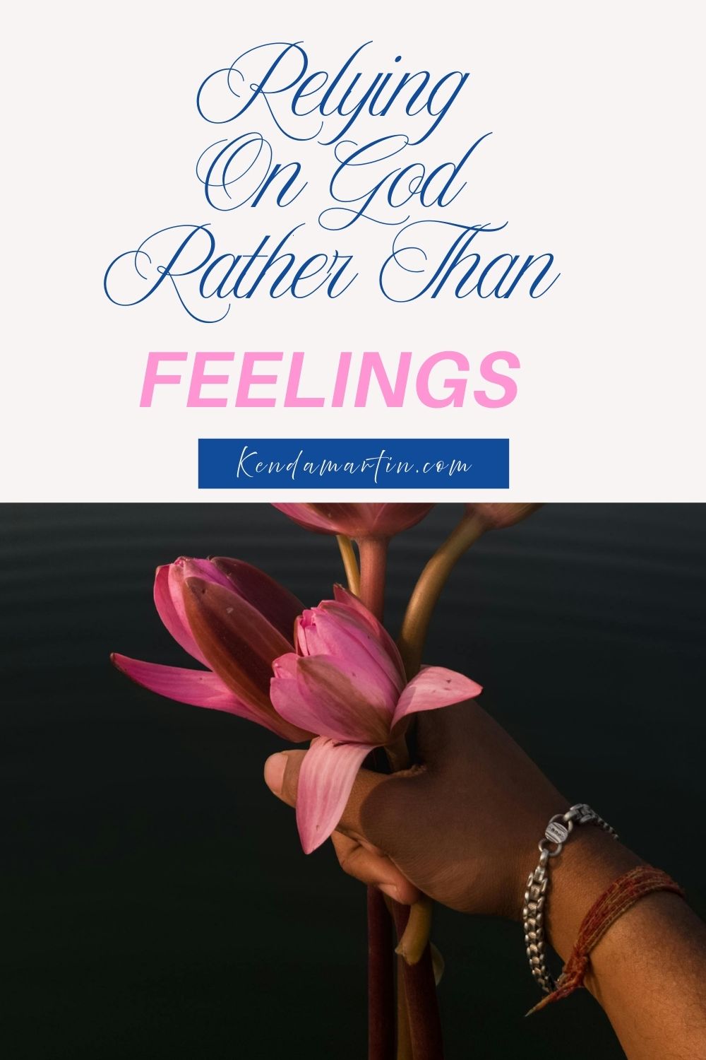 RELYING ON GOD RATHER THAN FEELINGS